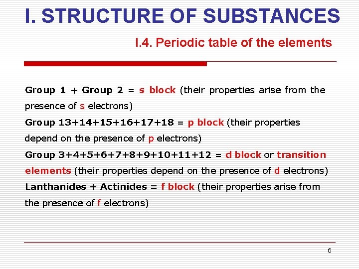 I STRUCTURE OF SUBSTANCES I 4 Periodic table