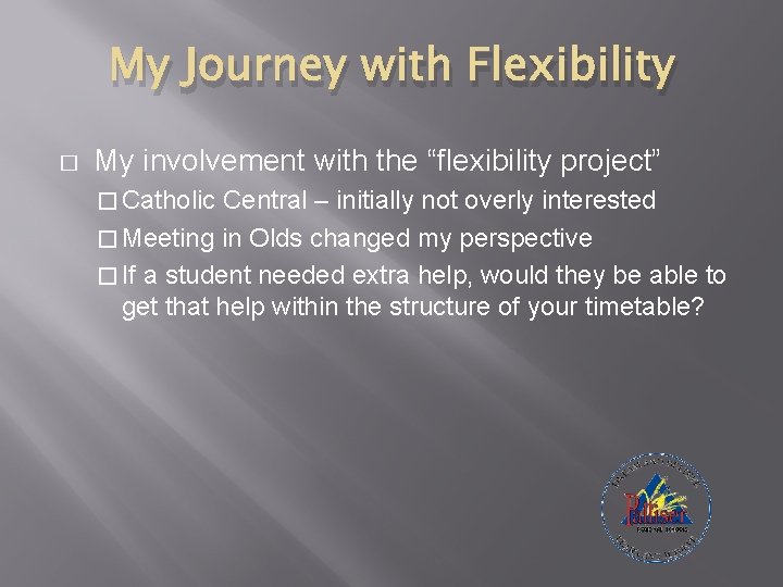 USING FLEXIBILITY AS A CATALYST FOR CHANGE Introduction