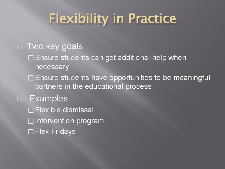 USING FLEXIBILITY AS A CATALYST FOR CHANGE Introduction