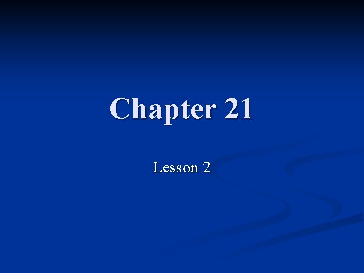 Chapter 21 Lesson 2 Did You Know Learning