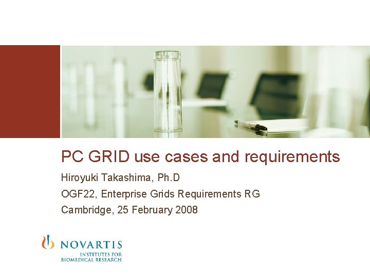 PC GRID use cases and requirements Hiroyuki Takashima