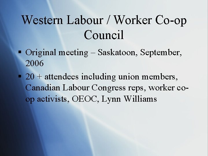 Worker Coops the Labour Movement Canadian Perspectives July