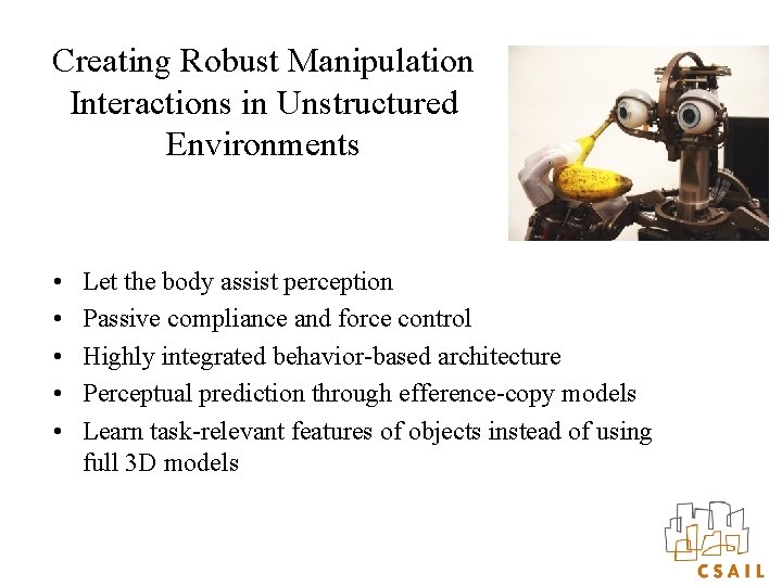 Domo Manipulation for Partner Robots Aaron Edsinger MIT