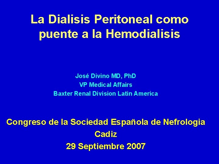 La Dialisis Peritoneal como puente a la Hemodialisis