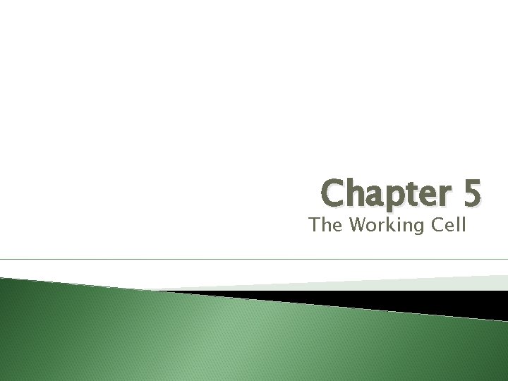 Chapter 5 The Working Cell Turning on the