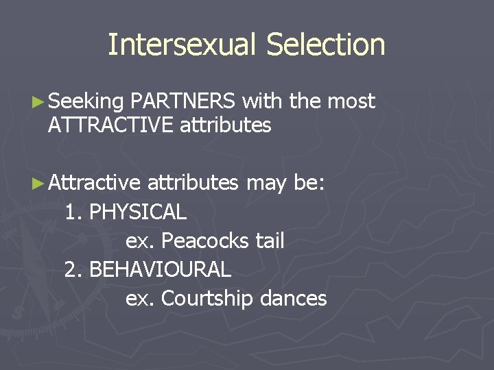 Sexual Selection 2 types of selection 1 Intrasexual