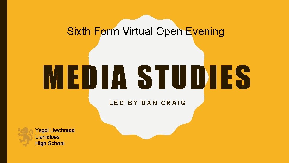 Sixth Form Virtual Open Evening MEDIA STUDIES LED