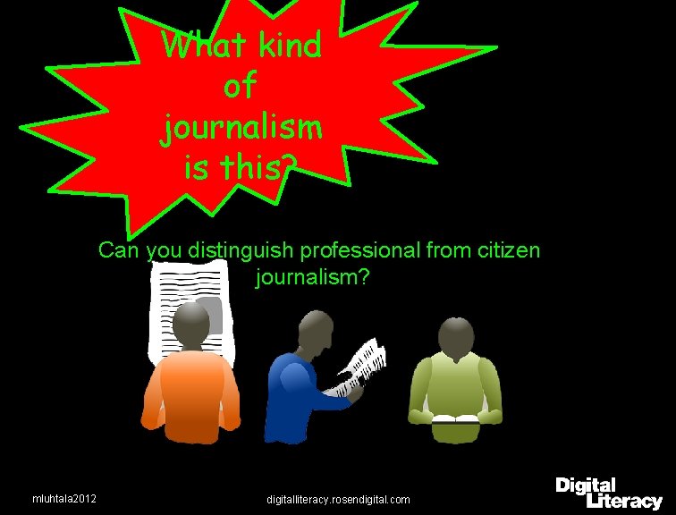 What kind of journalism is this Can you