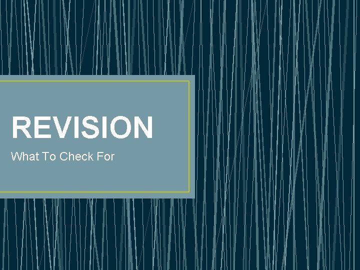 REVISION What To Check For INTRODUCTION ATTENTION GETTERHOOKDoes