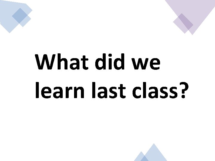 What did we learn last class Atomic Theory