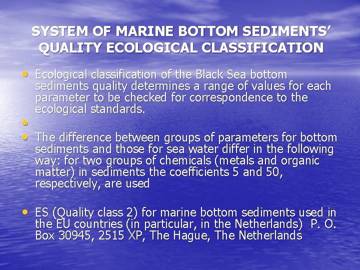 ECOLOGICAL STANDARDS OF MARINE ENVIRONMENT QUALITY DEVELOPED BY
