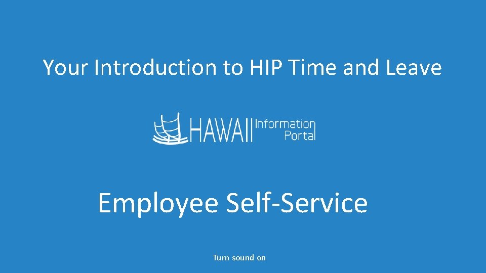 Your Introduction to HIP Time and Leave Employee
