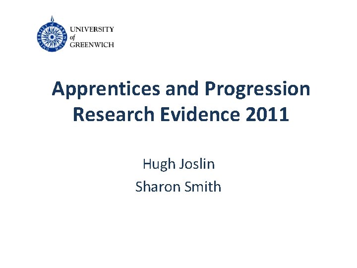 Apprentices and Progression Research Evidence 2011 Hugh Joslin