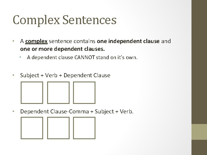 Complex Sentences Review Simple Sentences Subject Verb A