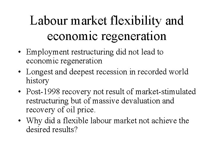 Russia The Consequences of a Perfectly Flexible Labour