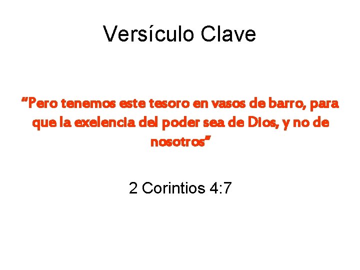 EL PROBLEMA DEL ESTRS Versculo Clave Pero tenemos