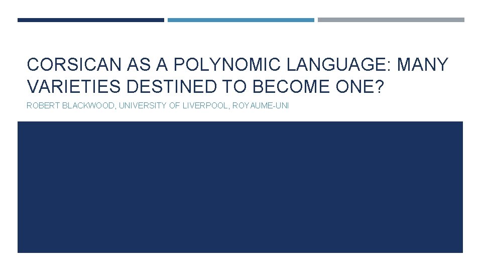 CORSICAN AS A POLYNOMIC LANGUAGE MANY VARIETIES DESTINED
