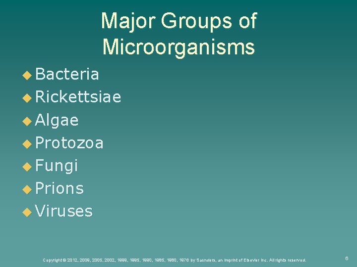 Microbiology Copyright 2012 2009 2005 2002 1999 1995