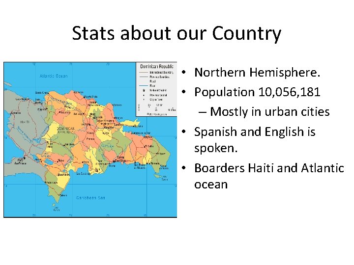 The Dominican Republics Characteristics Octavia Henderson Luke Brown
