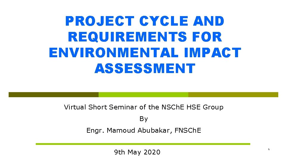 PROJECT CYCLE AND REQUIREMENTS FOR ENVIRONMENTAL IMPACT ASSESSMENT