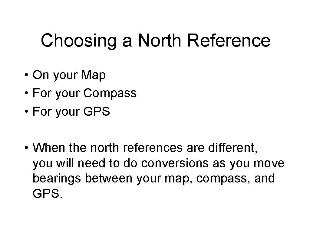 Choosing a North Reference On your Map For