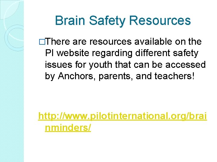 Brain Minders 2017 Brain Safety Resources There are