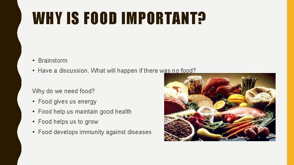 OUR FOOD WHY IS FOOD IMPORTANT Brainstorm Have