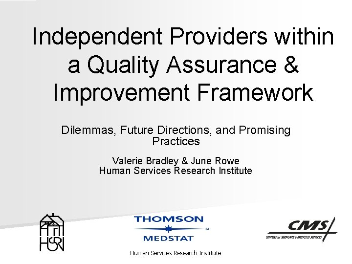 Independent Providers within a Quality Assurance Improvement Framework