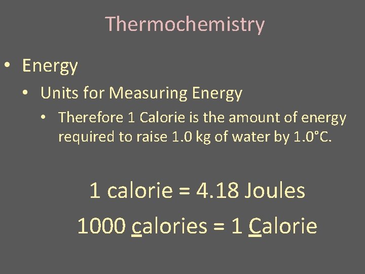 Chapter 17 Thermochemistry Being able to measure the