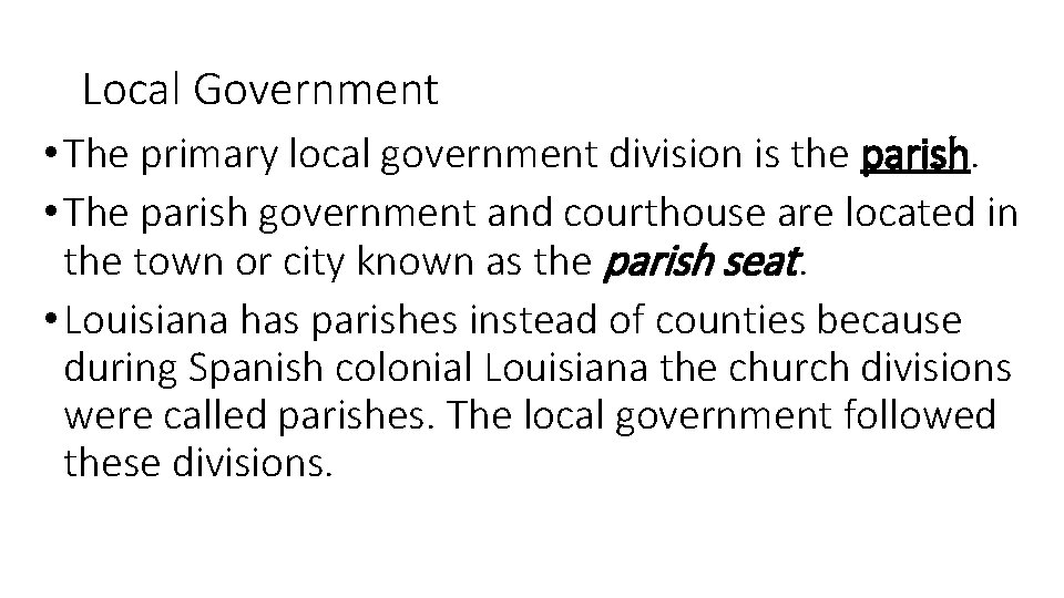 Local Government The primary local government division is