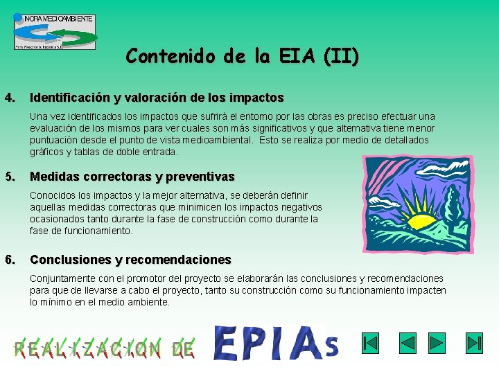 EVALUACION DE IMPACTO AMBIENTAL EIA Definicin Conjunto de