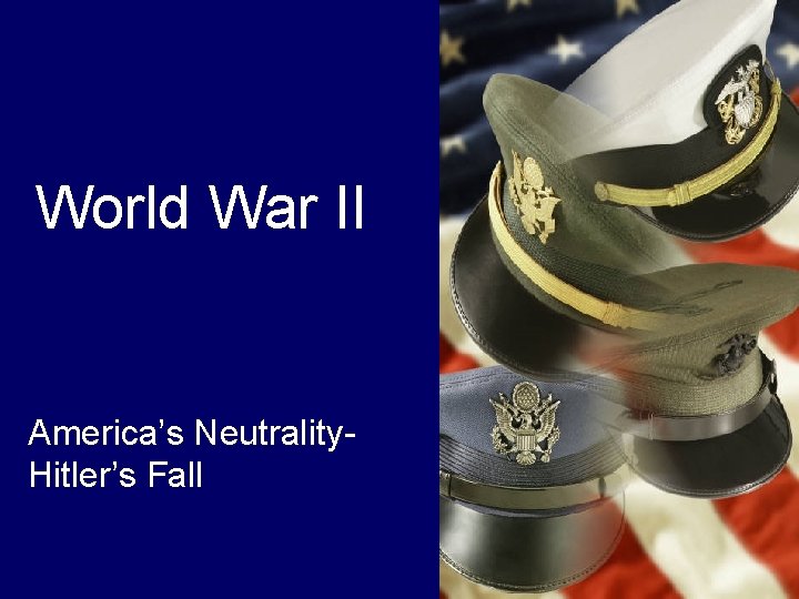 World War II Americas Neutrality Hitlers Fall History
