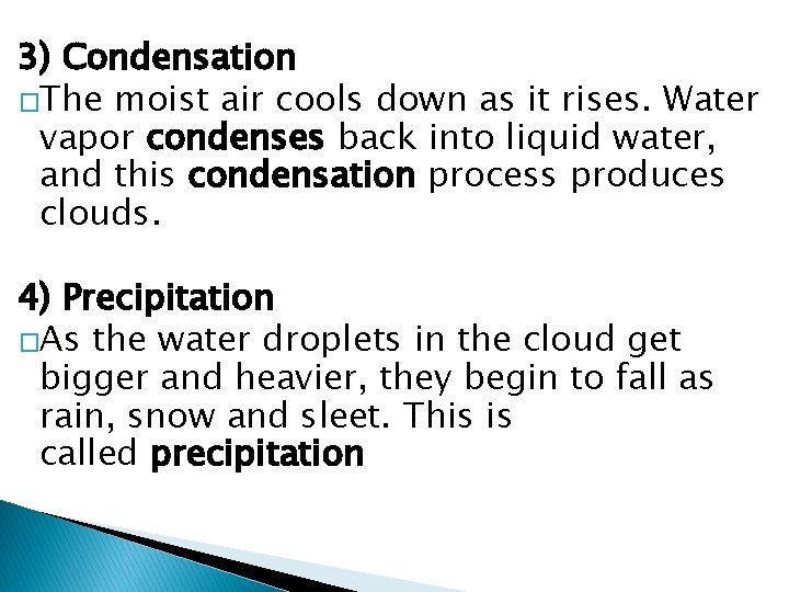 The Water Cycle Learning Objectives To be able
