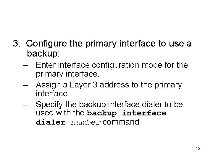 WAN Backup Paul Flynn Dial Backup Missioncritical applications