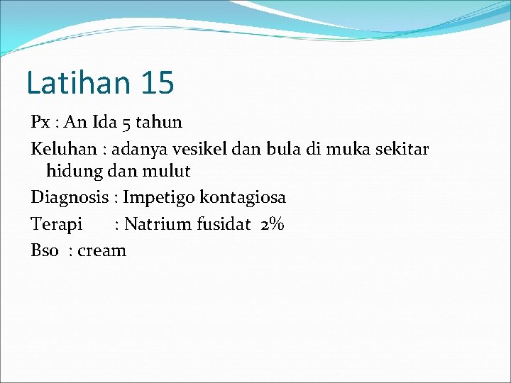 Latihan menulis resep Oleh Lusiani Tjandra S Si