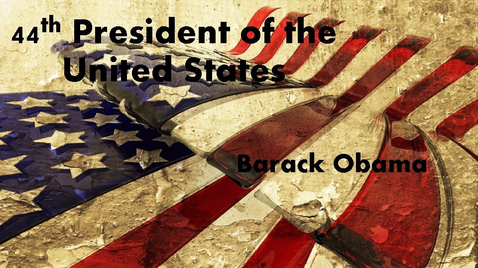 th 44 President of the United States Barack