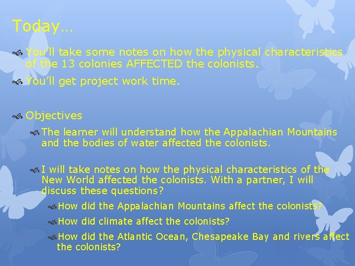 Geography of the 13 Colonies Day 2 Announcements