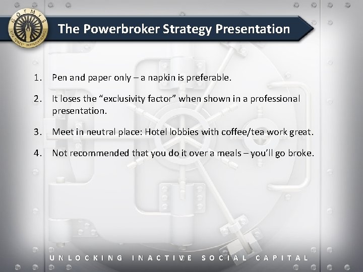 The Powerbroker Strategy U N L O C
