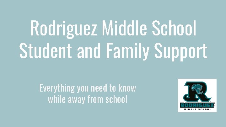 Rodriguez Middle School Student and Family Support Everything