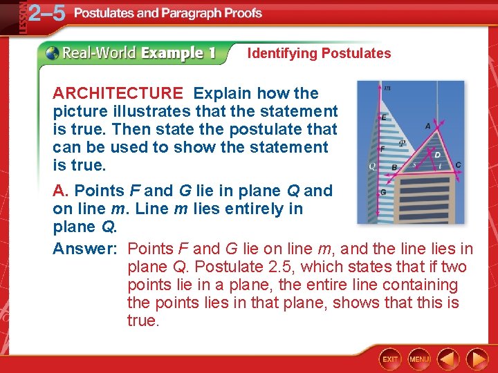 Identifying Postulates ARCHITECTURE Explain how the picture illustrates