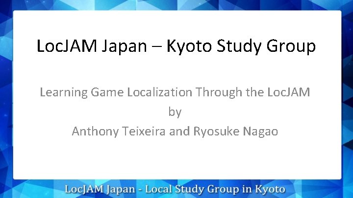 Loc JAM Japan Kyoto Study Group Learning Game