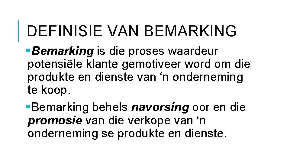 BEMARKINGSFUNKSIE S Besigheidsbedrywighede Kwartaal 3 Oinderwerp 3 ...