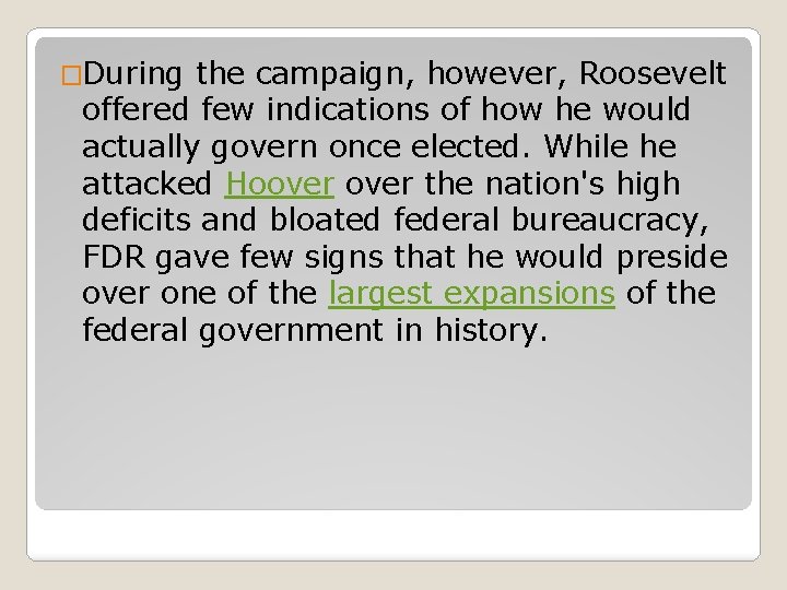 Franklin Roosevelt OPPONENT INCUMBENT FIERCE VIGOROUS BUREAUCRACY ...
