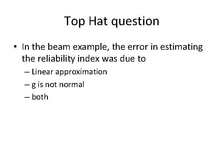 Approximate methods for calculating probability of failure Working