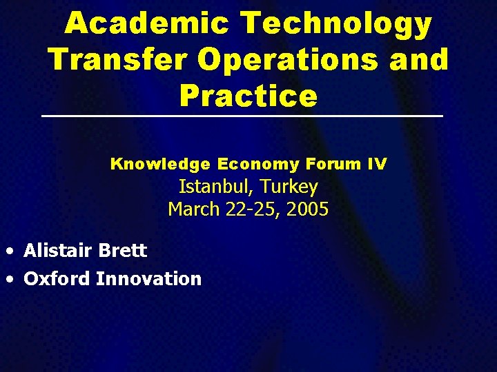 Academic Technology Transfer Operations and Practice Knowledge Economy