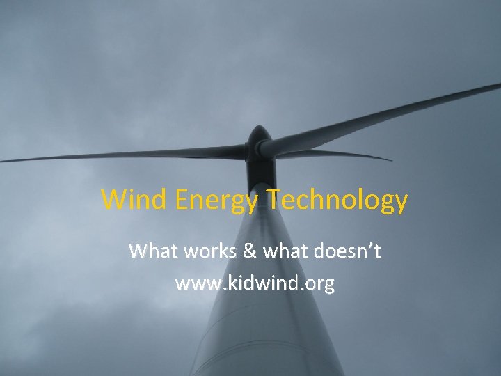 Wind Energy Technology What works what doesnt www