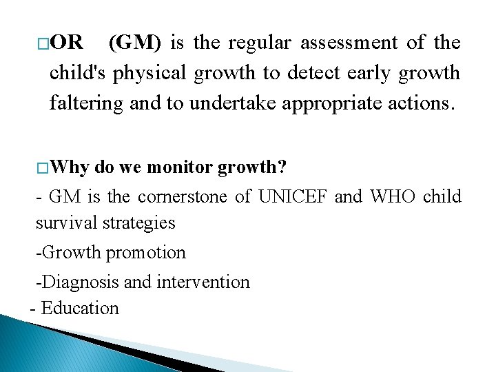 Growth monitoring definitions Growth is a sensitive indicator