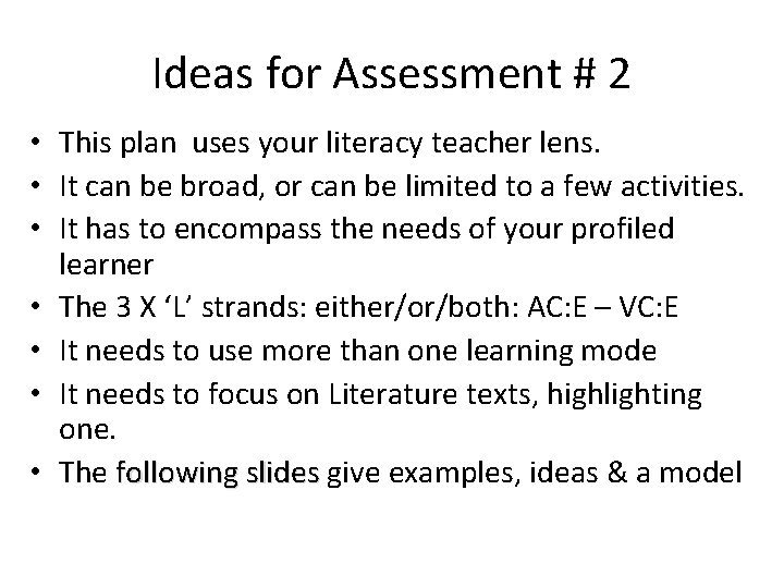 Ideas for Assessment 2 This plan uses your