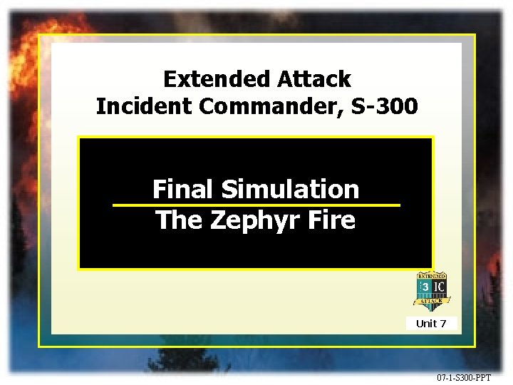 Extended Attack Incident Commander S300 Final Simulation The