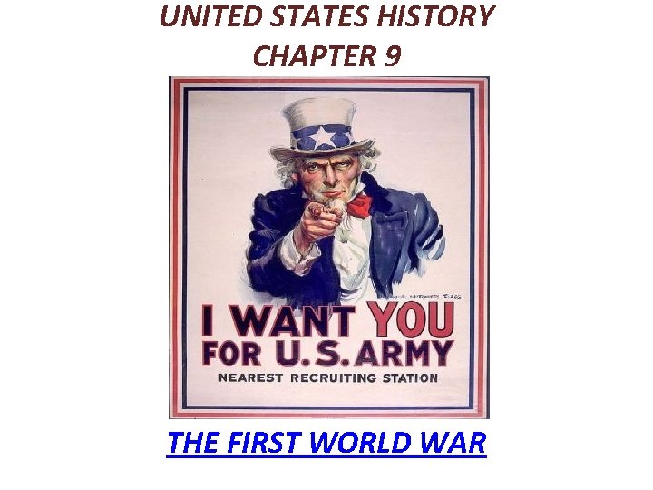 UNITED STATES HISTORY CHAPTER 9 THE FIRST WORLD